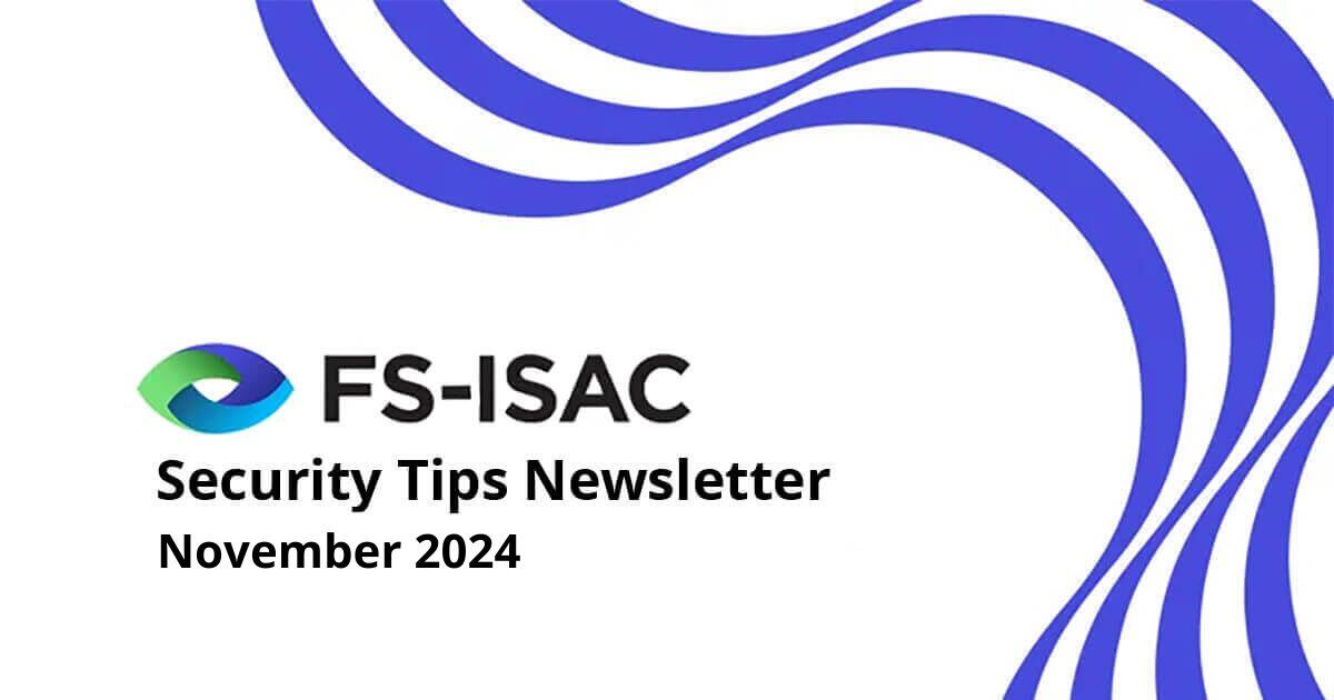 FS-ISAC Security Newsletter | Nov 2024