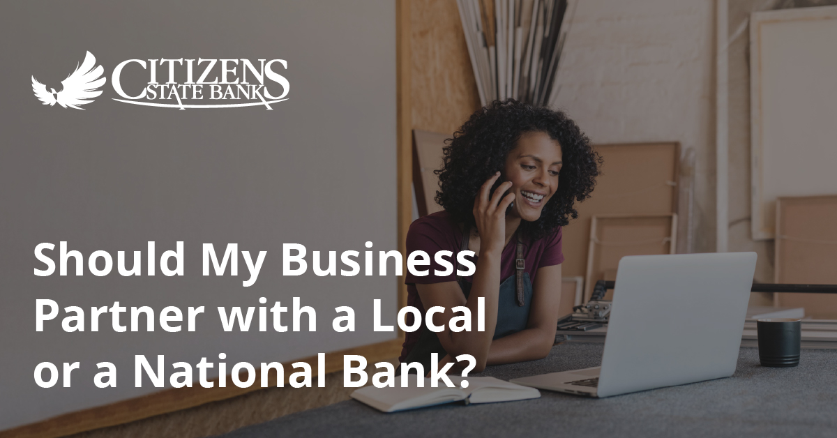 Should My Business Partner with a Local or National Bank?