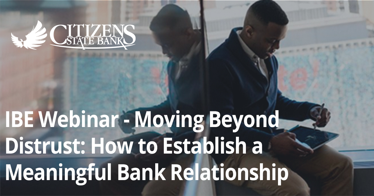 Beyond Distrust: How to Establish a Meaningful Bank Relationship