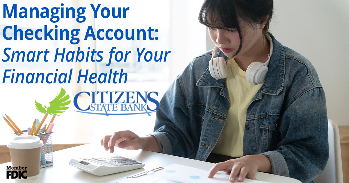 Managing Your Checking Account: Smart Habits for Financial Health