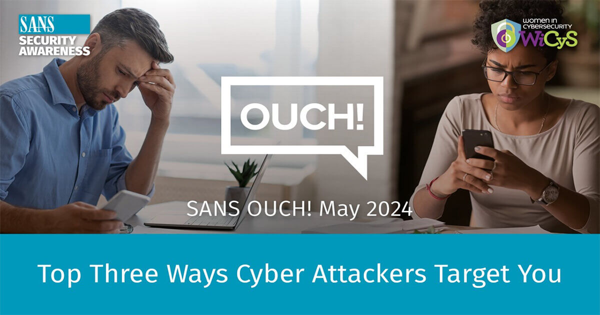 Top Three Ways Cyber Attackers Target You